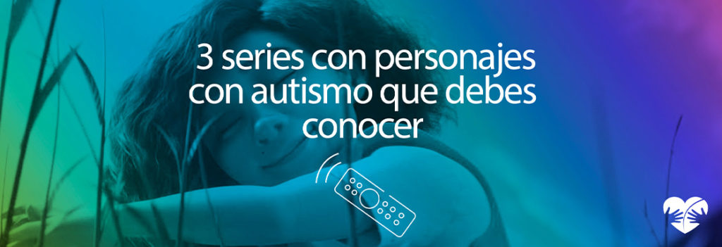 3 series con personajes con autismo que debes conocer - Teletón México