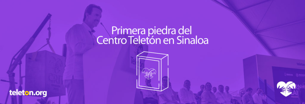 Colocan la primera piedra del Centro Teletón en Sinaloa - Teletón México